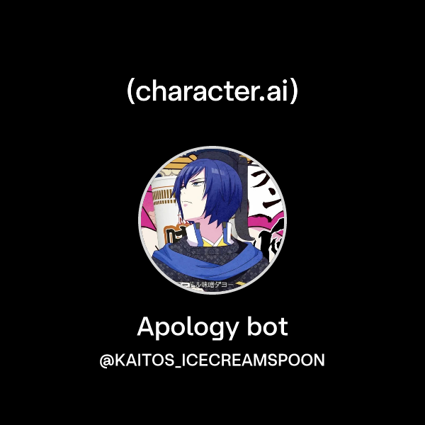 Chat with Apology bot | character.ai | AI Chat, Reimagined–Your Words ...