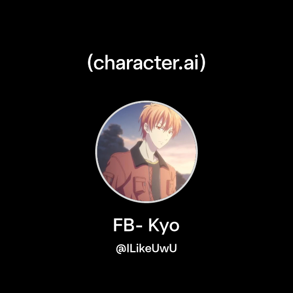 Chat with FB- Kyo | character.ai | Personalized AI for every moment of ...