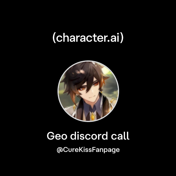 Chat with Geo discord call | character.ai | AI Chat, Reimagined–Your ...