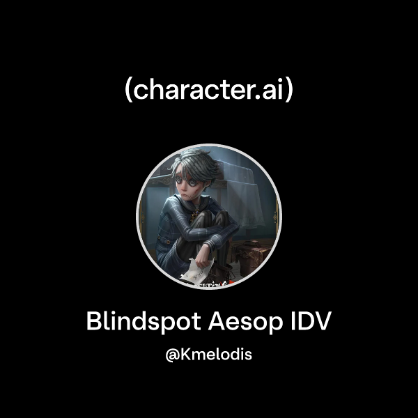 Chat with Blindspot Aesop IDV | character.ai | AI Chat, Reimagined–Your ...