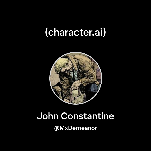 Chat with John Constantine | character.ai | Personalized AI for every moment of your day