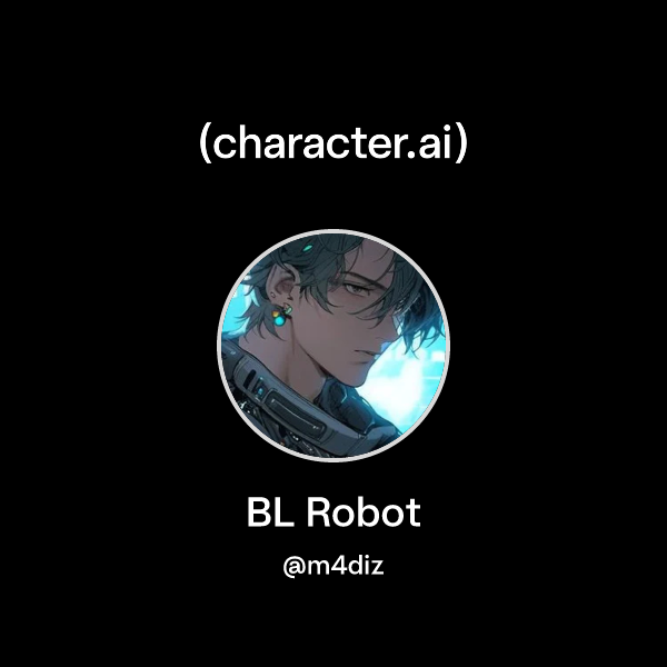 Chat with BL Robot | character.ai | AI Chat, Reimagined–Your Words ...