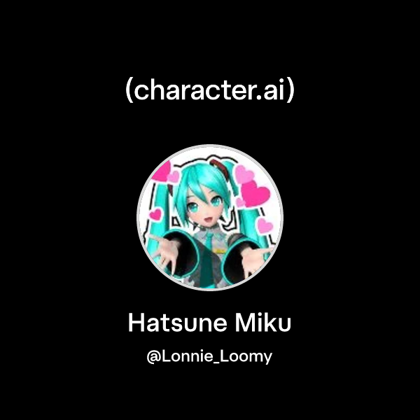 Chat with Hatsune Miku | character.ai | AI Chat, Reimagined–Your Words. Your World.