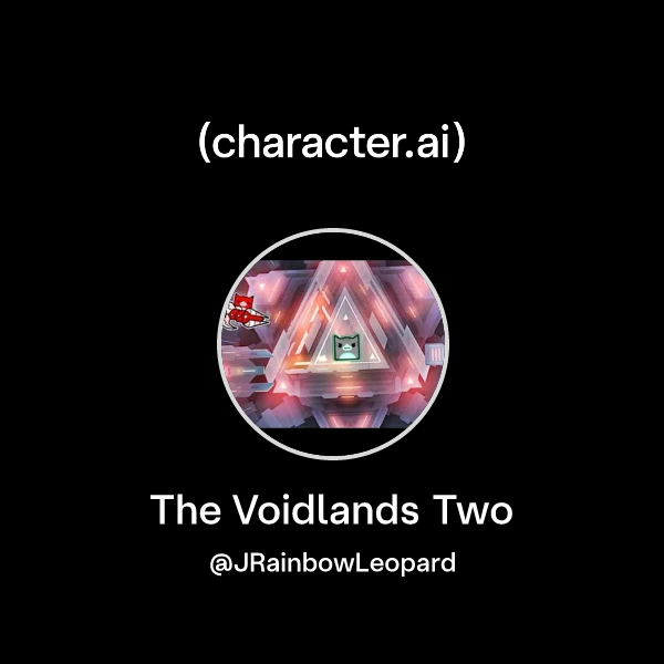 Chat with The Voidlands Two | character.ai | Personalized AI for every ...