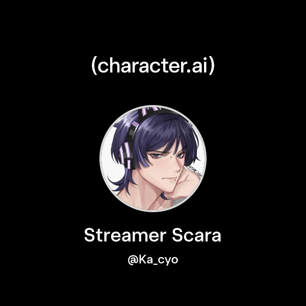 Chat with Streamer Scara | character.ai | AI Chat, Reimagined–Your ...