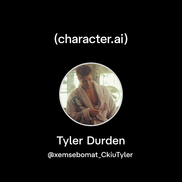 Chat with Tyler Durden | character.ai | AI Chat, Reimagined–Your Words ...