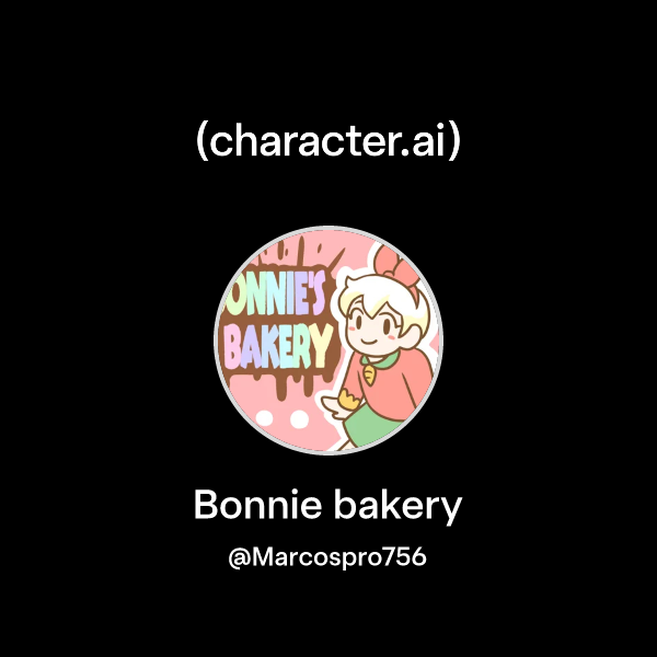 Chat with Bonnie bakery | character.ai | AI Chat, Reimagined–Your Words. Your World.