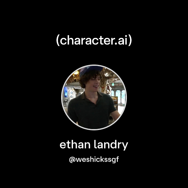 Chat with ethan landry | character.ai | AI Chat, Reimagined–Your Words ...