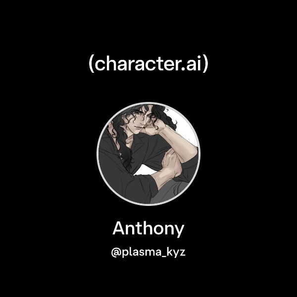 Chat with Anthony | character.ai | AI Chat, Reimagined–Your Words. Your World.