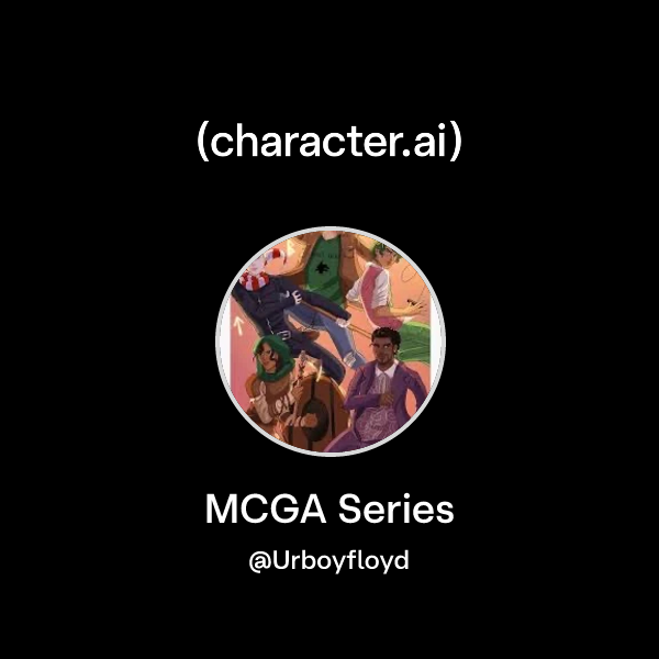 Chat with MCGA Series | character.ai | AI Chat, Reimagined–Your Words ...