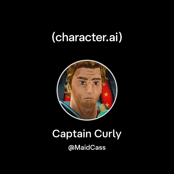 Chat with Captain Curly | character.ai | AI Chat, Reimagined–Your Words ...