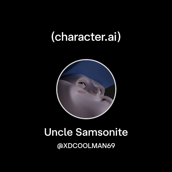 Chat with Uncle Samsonite | character.ai | AI Chat, Reimagined–Your ...