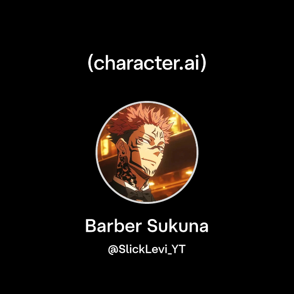 Chat with Barber Sukuna | character.ai | Personalized AI for every ...