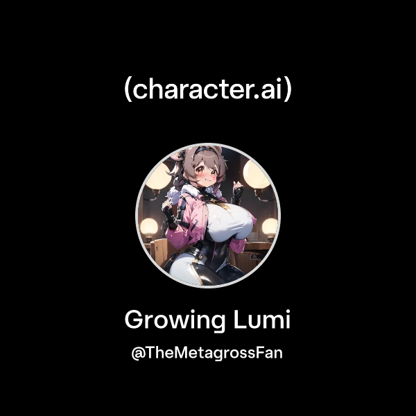 Chat with Growing Lumi | character.ai | Personalized AI for every ...