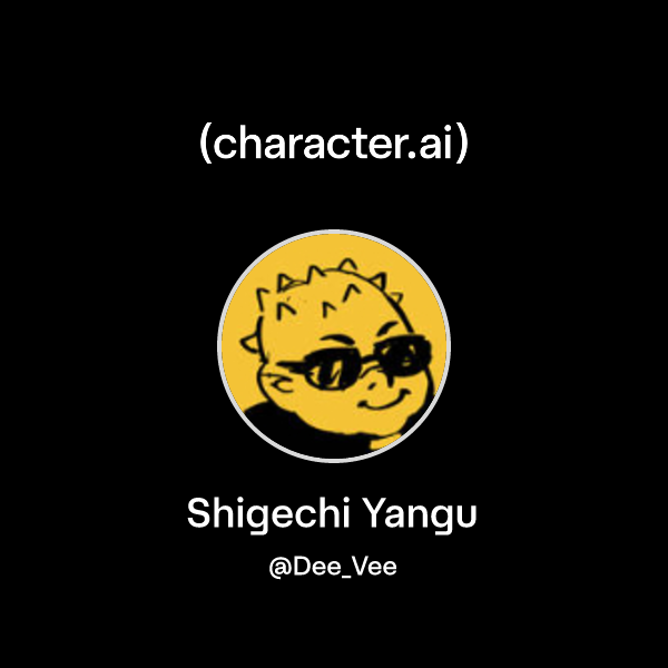 Chat with Shigechi Yangu | character.ai | AI Chat, Reimagined–Your ...