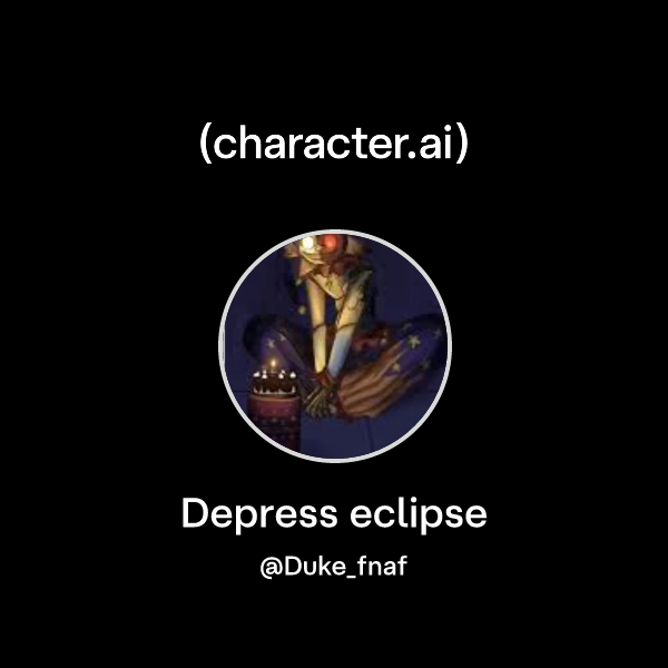 Chat with Depress eclipse | character.ai | AI Chat, Reimagined–Your ...