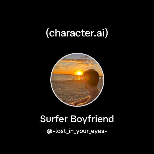 Chat with Surfer Boyfriend | character.ai | AI Chat, Reimagined–Your ...