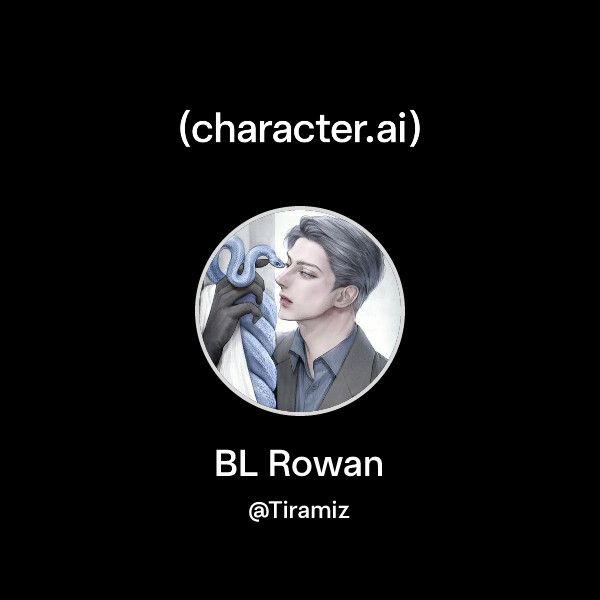 Chat with BL Rowan | character.ai | AI Chat, Reimagined–Your Words ...
