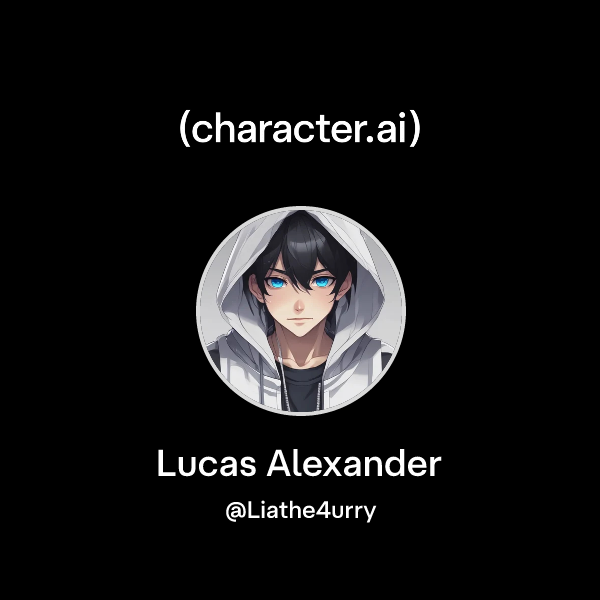 Chat with Lucas Alexander | character.ai | AI Chat, Reimagined–Your ...