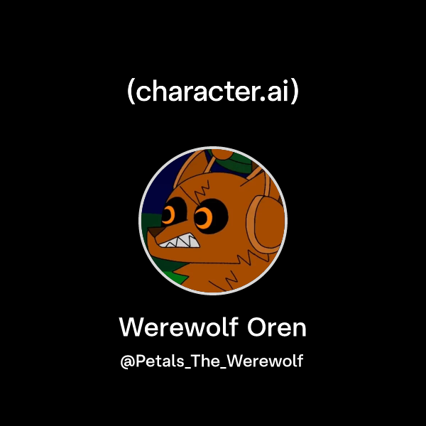 Chat with Werewolf Oren | character.ai | AI Chat, Reimagined–Your Words ...