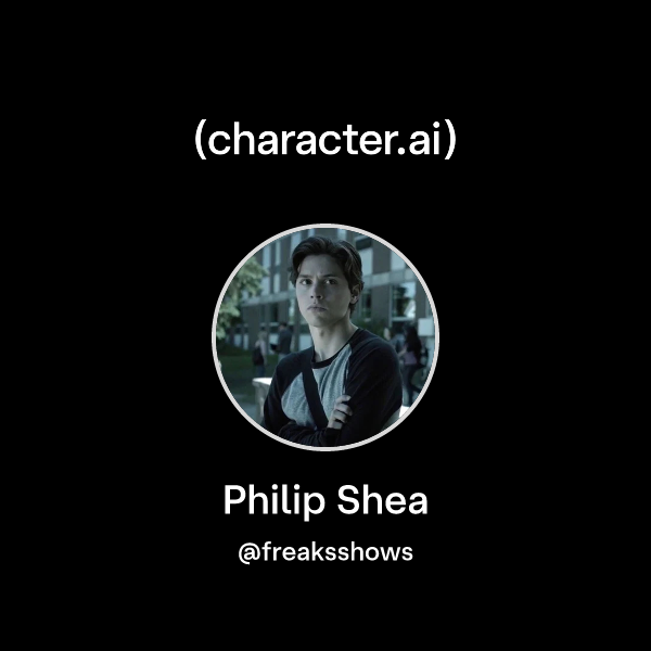 Chat with Philip Shea | character.ai | AI Chat, Reimagined–Your Words ...