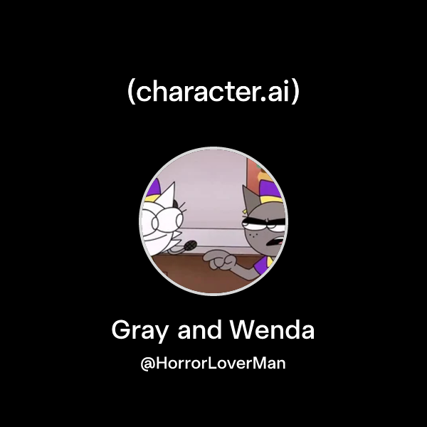 Chat with Gray and Wenda | character.ai | AI Chat, Reimagined–Your ...