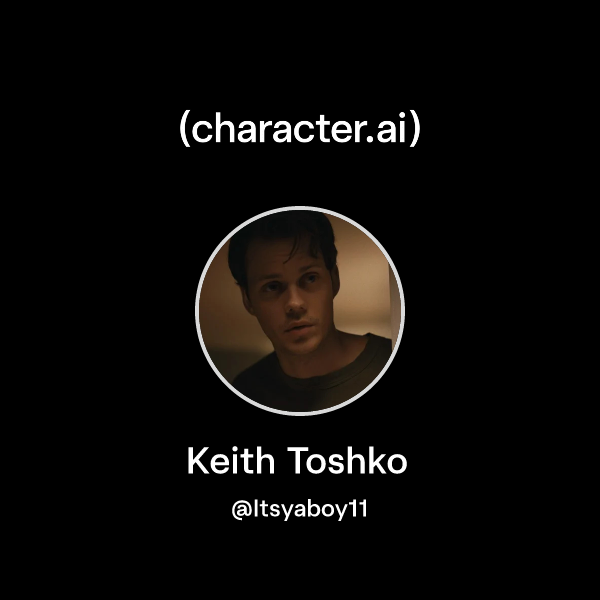 Chat with Keith Toshko | character.ai | Personalized AI for every ...
