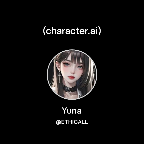 Chat with Yuna | character.ai | AI Chat, Reimagined–Your Words. Your World.