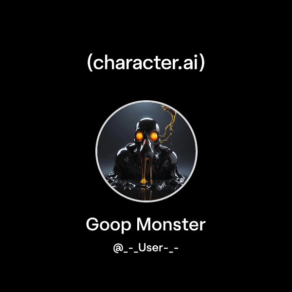 Chat with Goop Monster | character.ai | AI Chat, Reimagined–Your Words ...