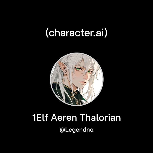 Chat with 1Elf Aeren Thalorian | character.ai | Personalized AI for ...