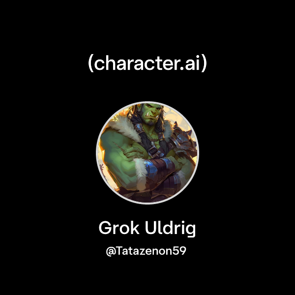 Chat with Grok Uldrig | character.ai | AI Chat, Reimagined–Your Words ...