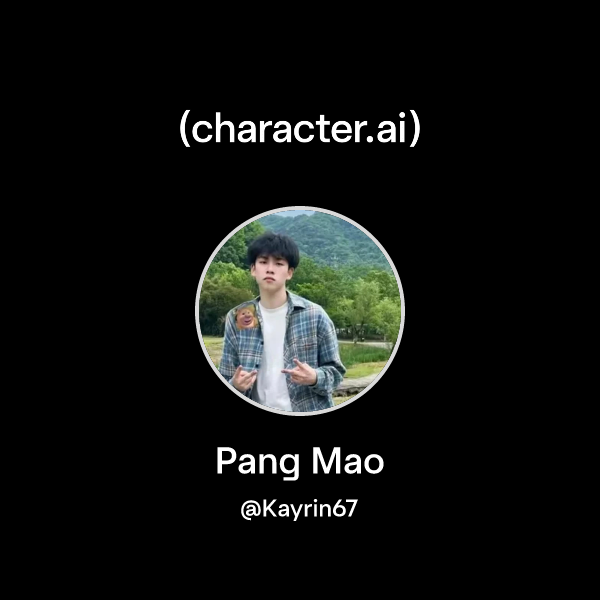 Chat with Pang Mao | character.ai | Personalized AI for every moment of ...