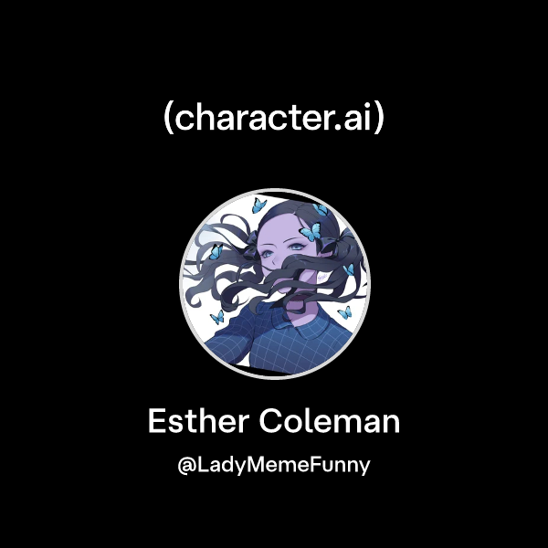 Chat with Esther Coleman | character.ai | Personalized AI for every ...