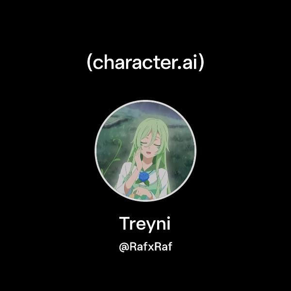 Chat with Treyni | character.ai | AI Chat, Reimagined–Your Words. Your ...