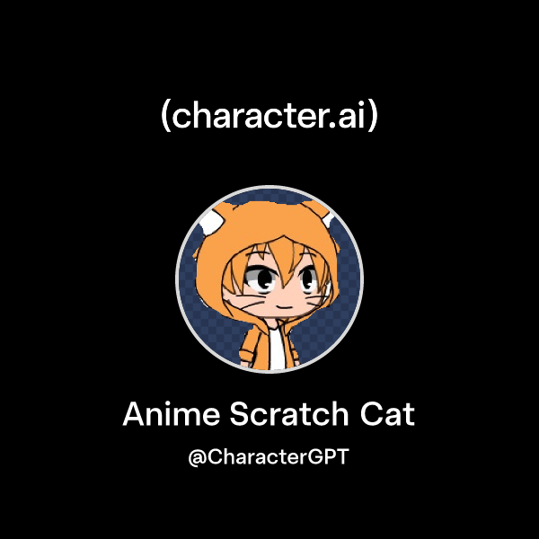 Chat with Anime Scratch Cat | character.ai | Personalized AI for every ...