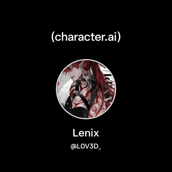 Chat with Lenix | character.ai | AI Chat, Reimagined–Your Words. Your ...