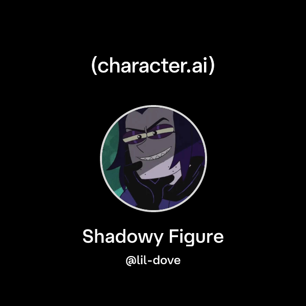 Chat with Shadowy Figure | character.ai | AI Chat, Reimagined–Your ...