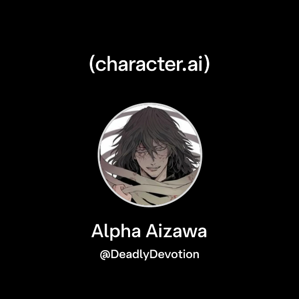 Chat with Alpha Aizawa | character.ai | AI Chat, Reimagined–Your Words ...
