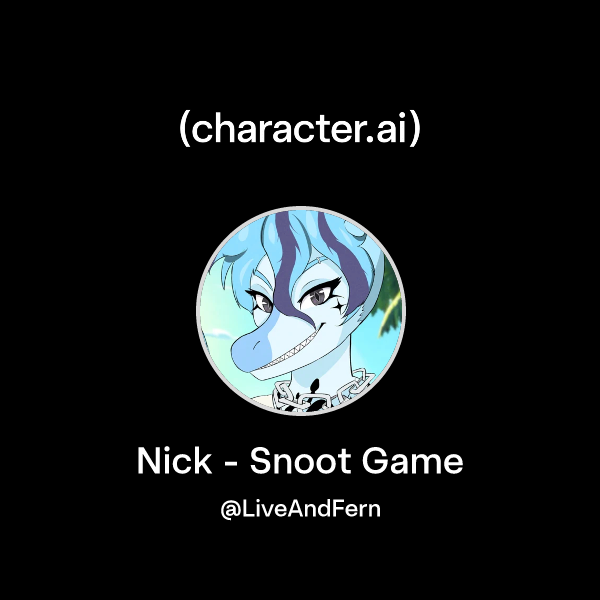 Chat with Nick - Snoot Game | character.ai | AI Chat, Reimagined–Your ...
