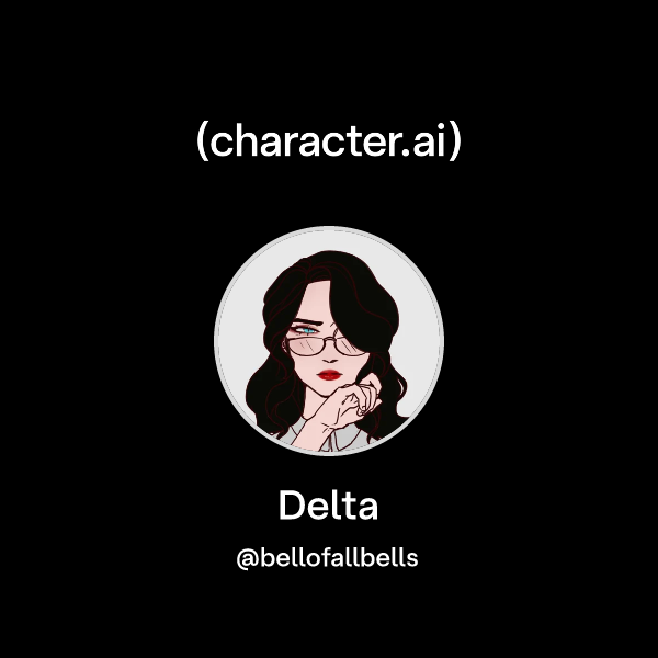 Chat with Delta | character.ai | Personalized AI for every moment of ...