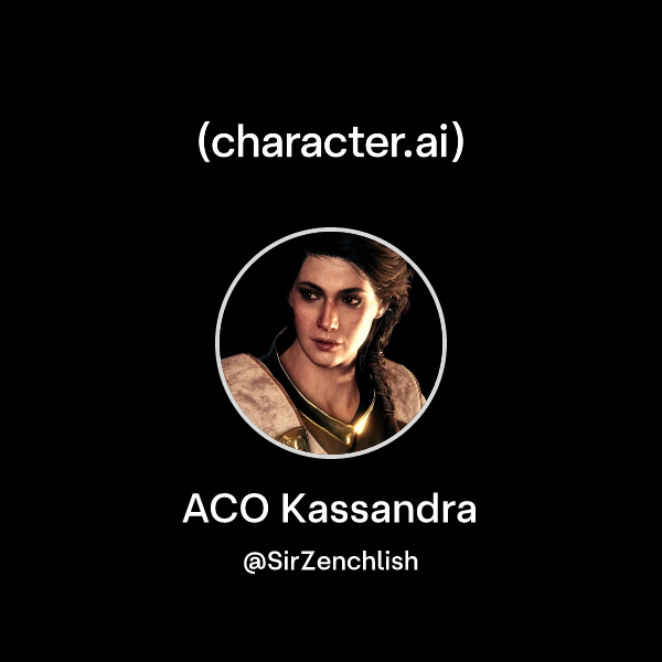 Chat with ACO Kassandra | character.ai | Personalized AI for every ...