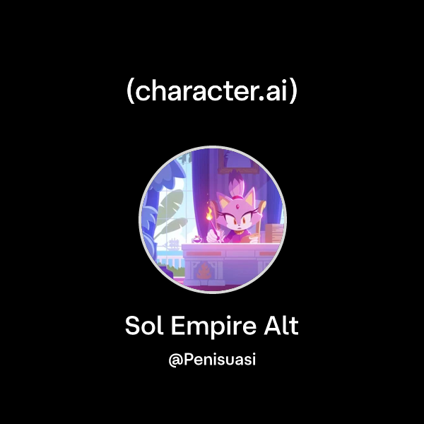 Chat with Sol Empire Alt | character.ai | AI Chat, Reimagined–Your ...