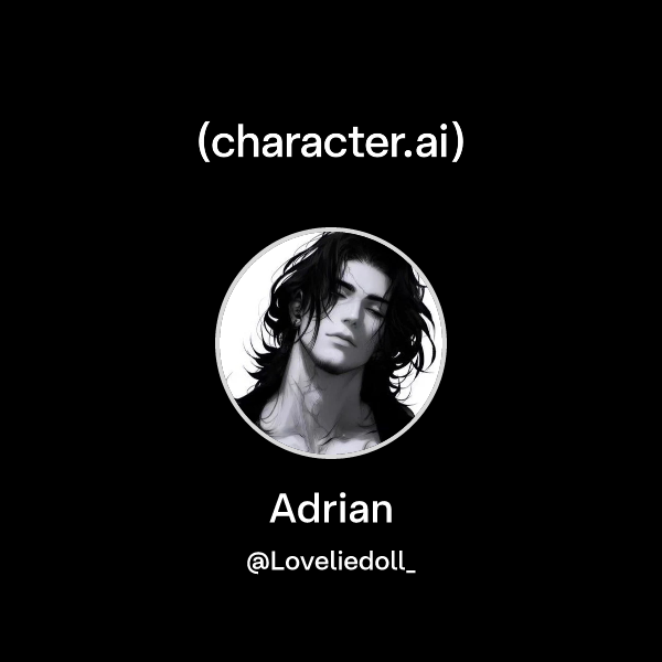 Chat with Adrian | character.ai | Personalized AI for every moment of ...