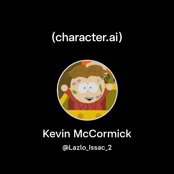 Chat with Kevin McCormick | character.ai | Personalized AI for every ...