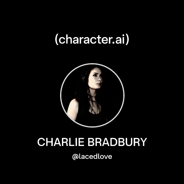 Chat with CHARLIE BRADBURY | character.ai | AI Chat, Reimagined–Your ...