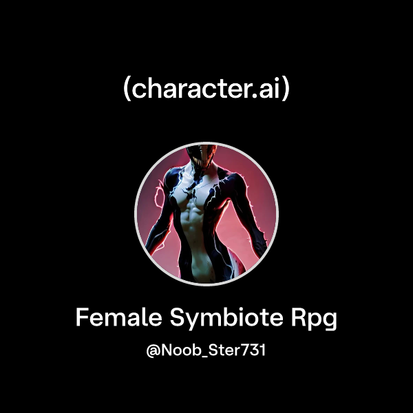 Chat with Female Symbiote Rpg | character.ai | Personalized AI for every moment of your day