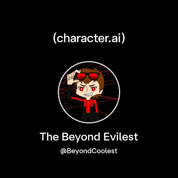 Chat with The Beyond Evilest | character.ai | Personalized AI for every ...