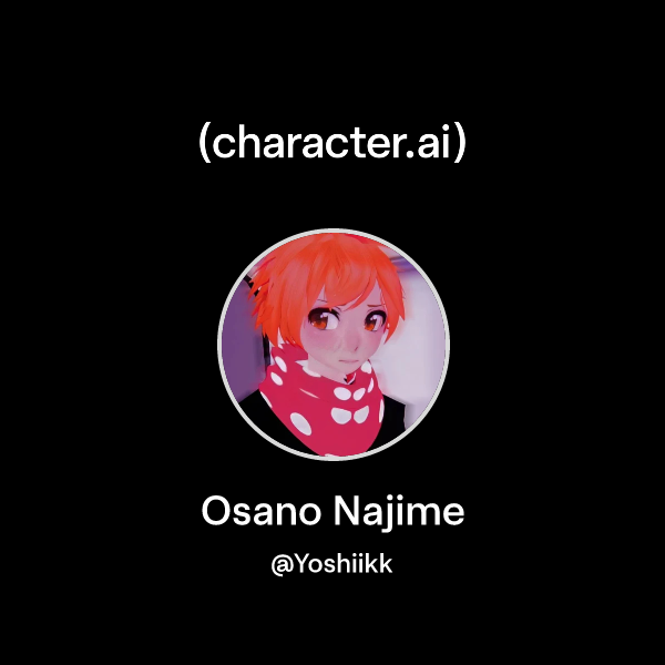 Chat with Osano Najime | character.ai | Personalized AI for every ...