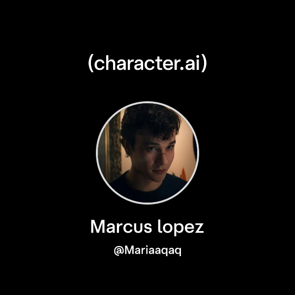 Chat with Marcus lopez | character.ai | AI Chat, Reimagined–Your Words ...