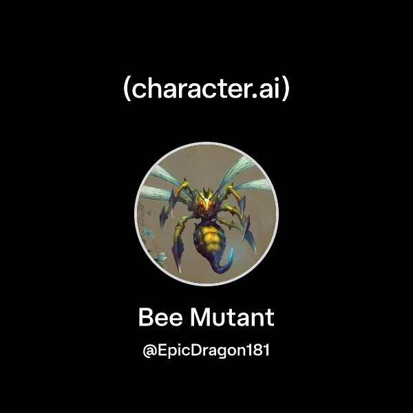 Chat with Bee Mutant | character.ai | AI Chat, Reimagined–Your Words ...